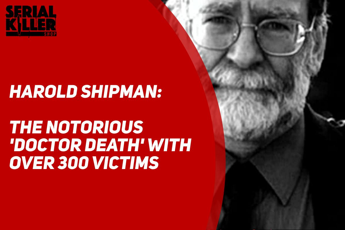 Harold Shipman: The Sadistic 'Doctor Death' Who Killed Over 300
